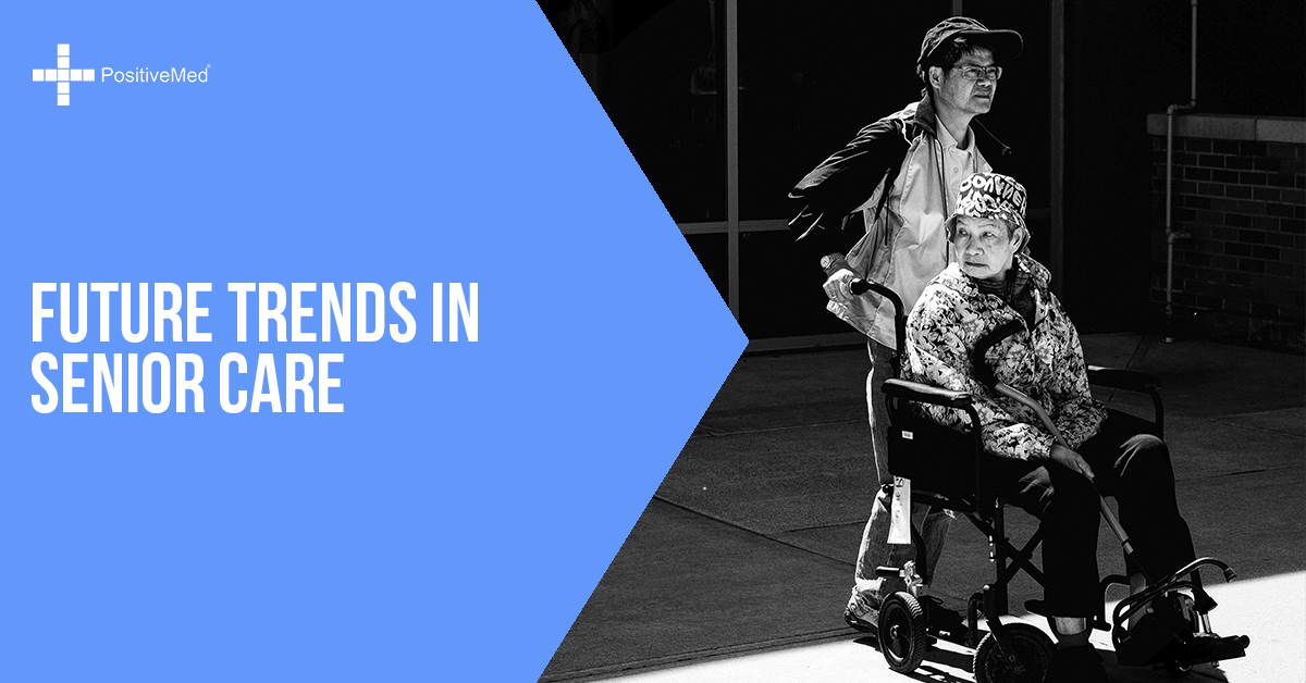 Future Trends in Senior Care Technological progress is bringing all the ...