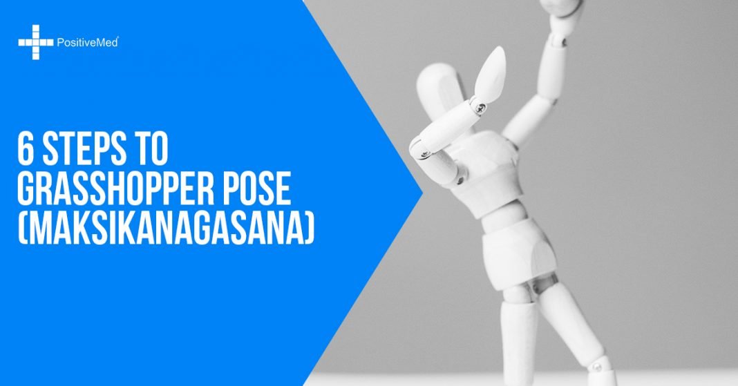 6 Steps to Grasshopper Pose (Maksikanagasana) - PositiveMed