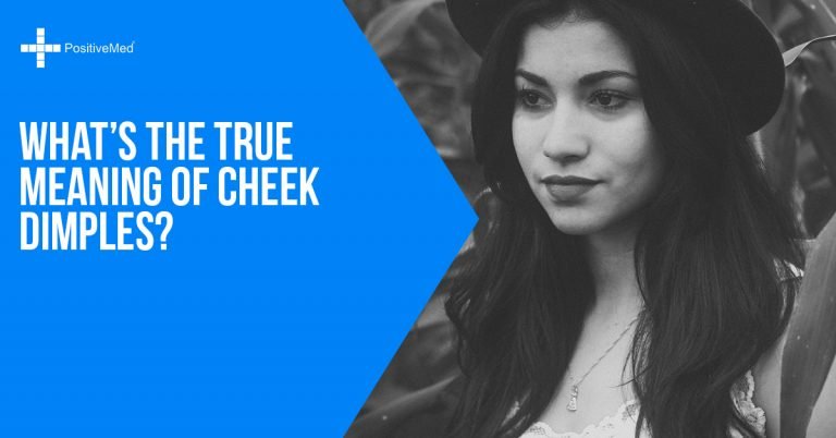 What’s the True Meaning of Cheek Dimples? - PositiveMed