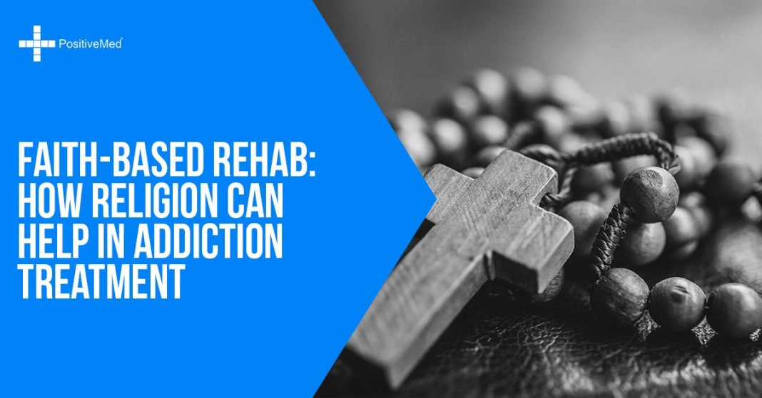Faith Based Rehab How Religion Can Help In Addiction Treatment