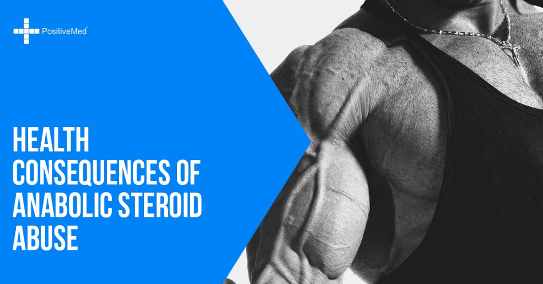Health Consequences Of Anabolic Steroid Abuse - PositiveMed