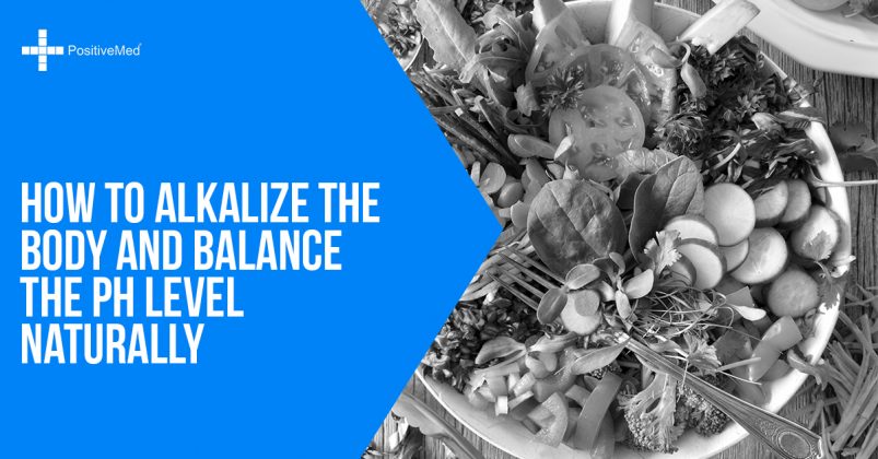 How to Alkalize the Body and Balance the pH Level Naturally - PositiveMed
