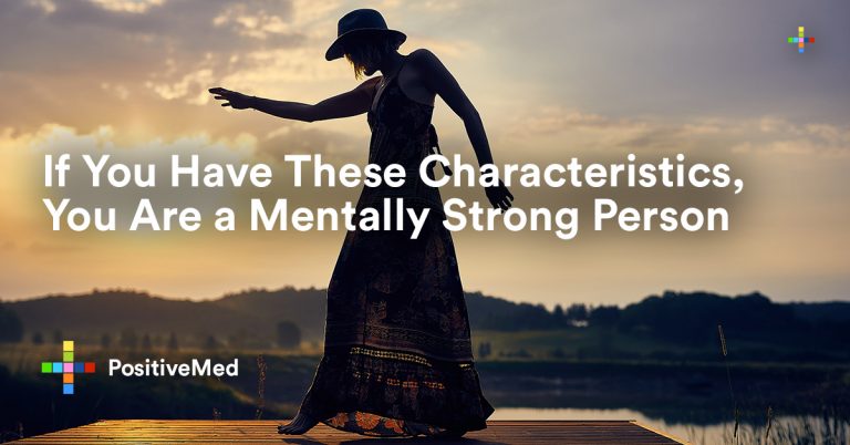 If You Have These Characteristics, You Are a Mentally Strong Person