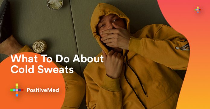 What You Should Do About Cold Sweats - PositiveMed