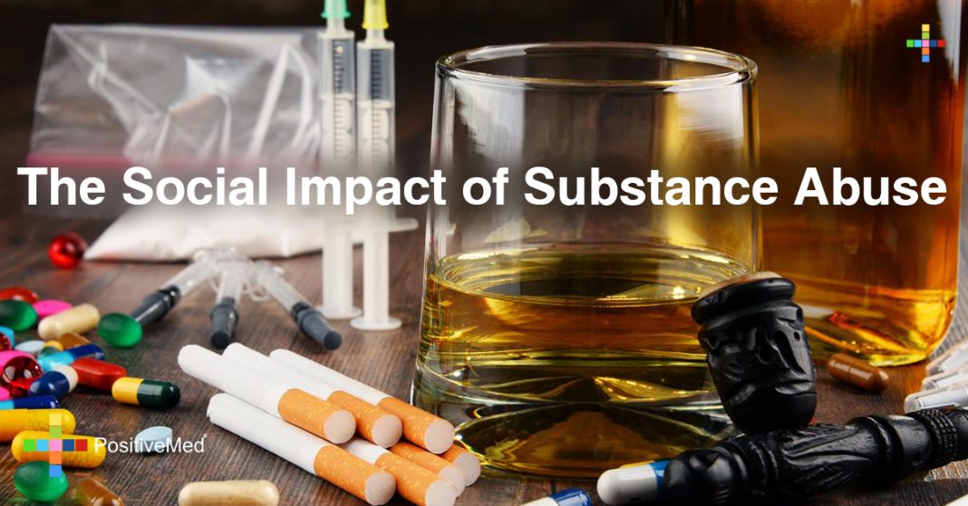 The Social Impact Of Substance Abuse PositiveMed The Social Impact Of Substance Abuse PositiveMed