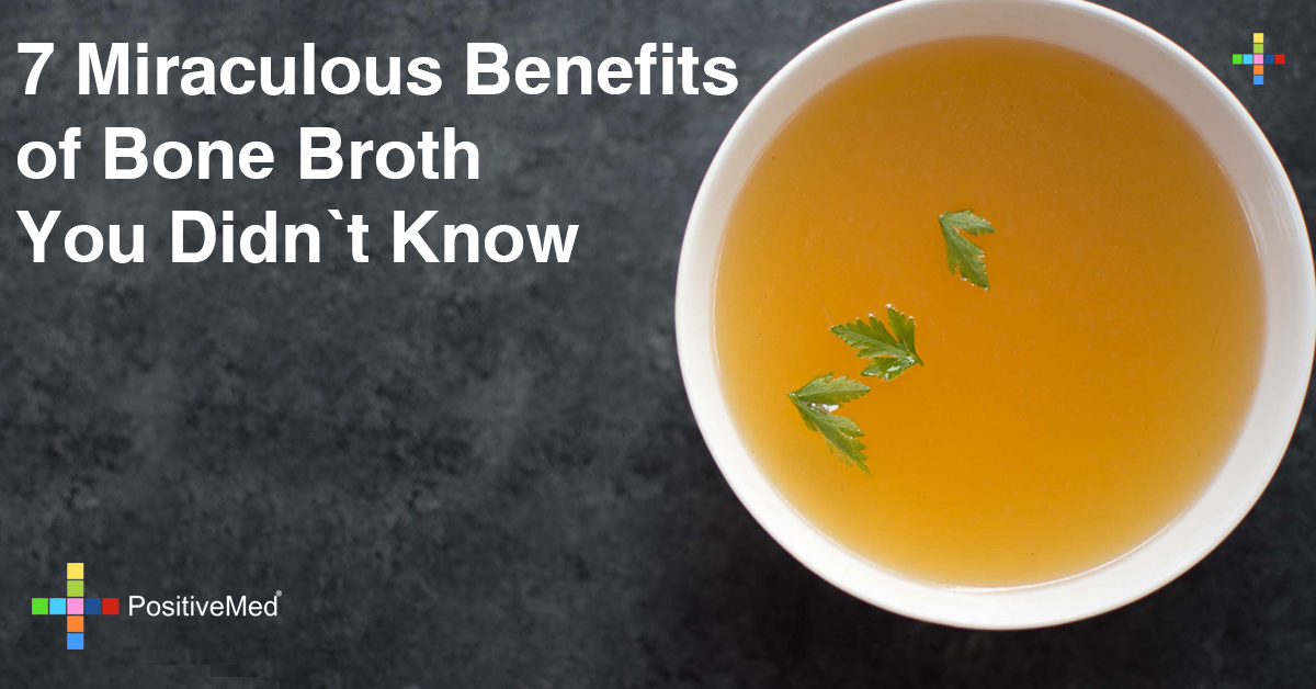 7 Miraculous Benefits of Bone Broth You Didn't Know - PositiveMed