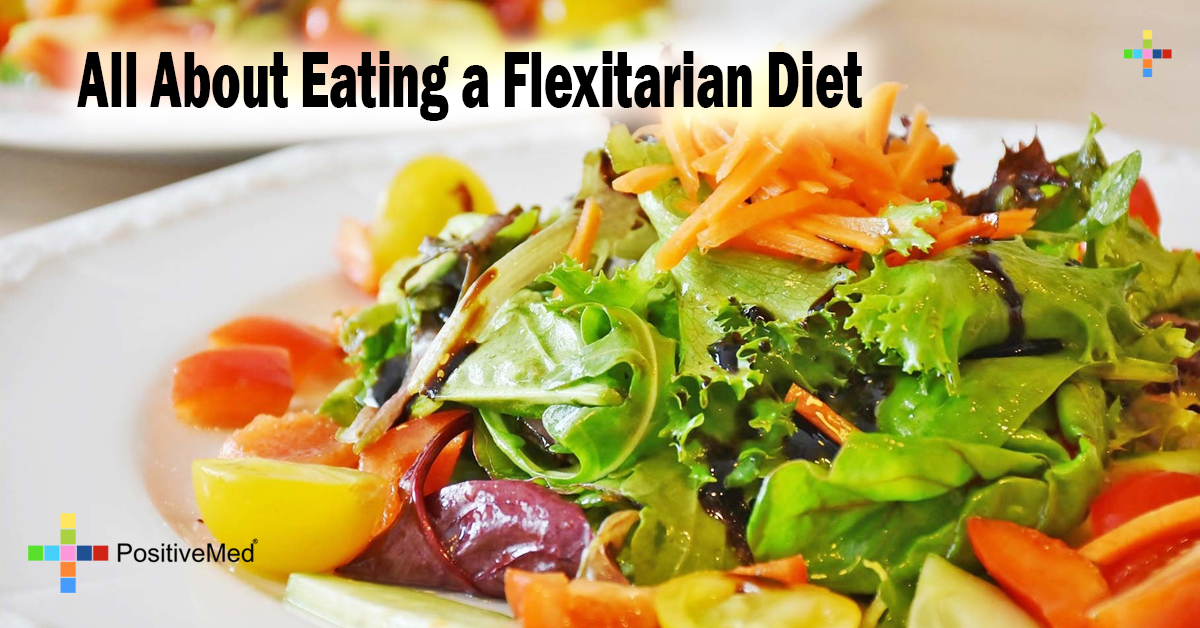All About Eating a Flexitarian Diet - PositiveMed