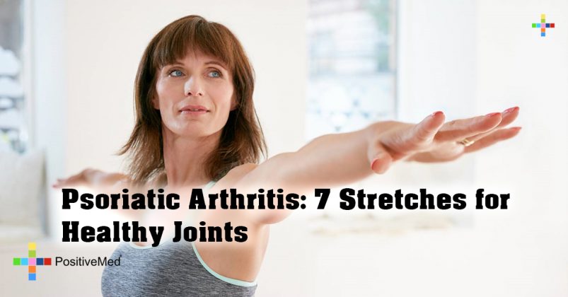 Psoriatic Arthritis: 7 Stretches for Healthy Joints - PositiveMed
