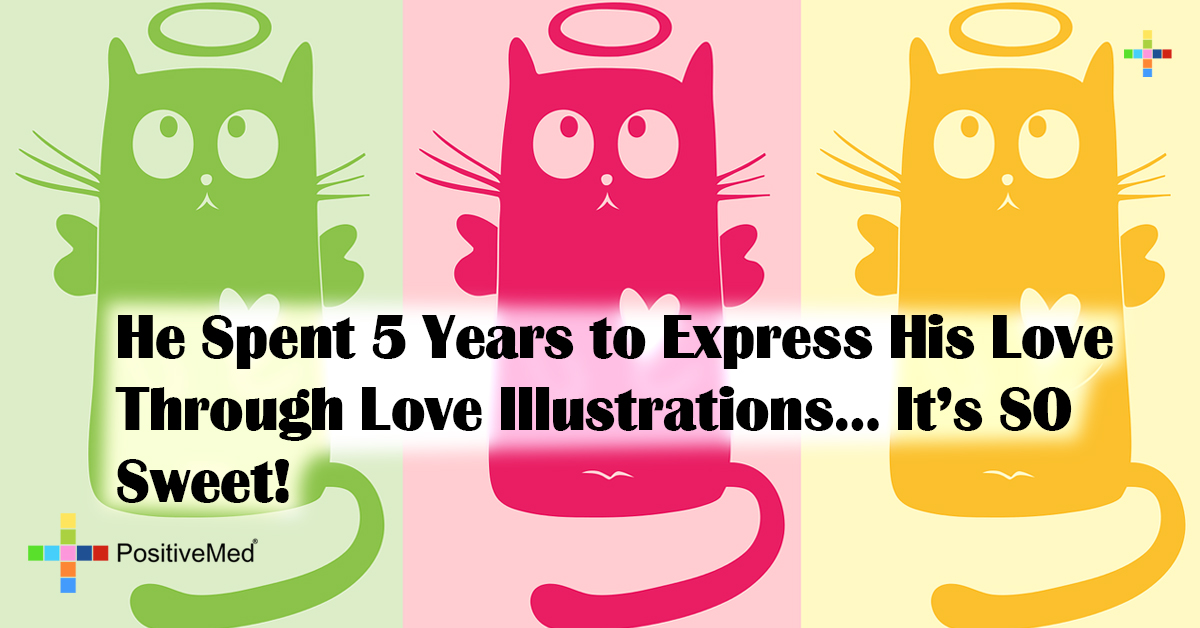He Spent 5 Years to Express His Love Through Love Illustrations... It's ...