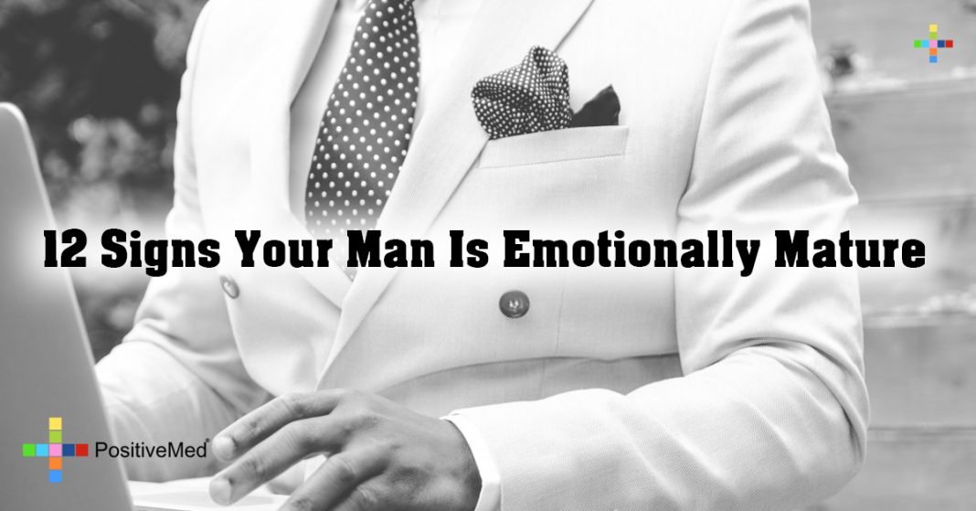 12 Signs Your Man Is Emotionally Mature - PositiveMed