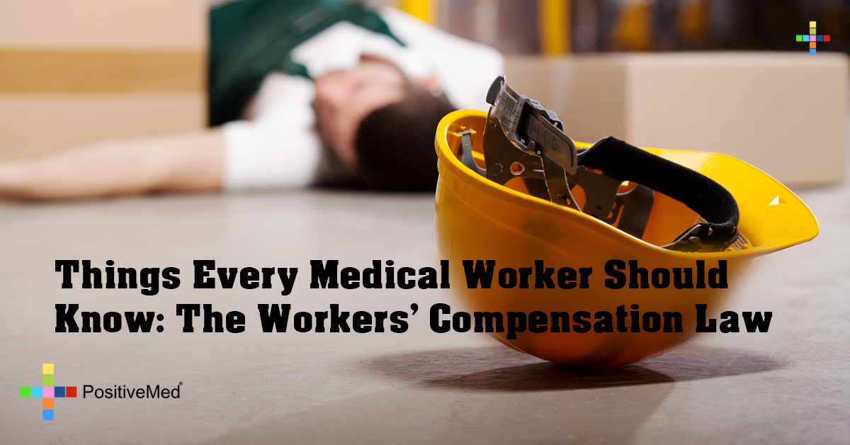 Things Every Medical Worker Should Know: The Workers’ Compensation Law ...