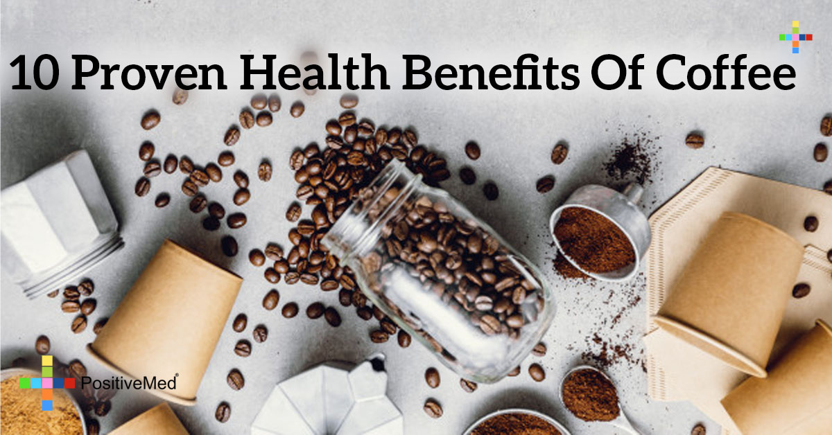 10 Proven Health Benefits Of Coffee Positivemed