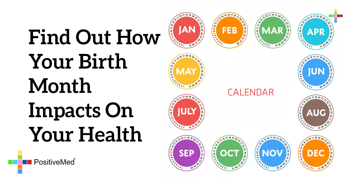 Find-Out-How-Your-Birth-Month-Impacts-On-Your-Health - PositiveMed