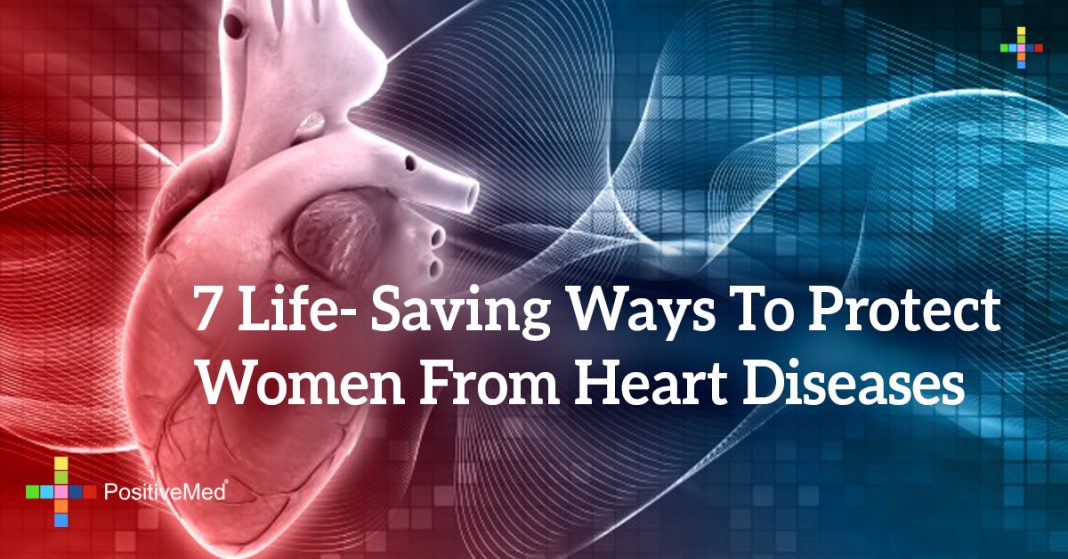 7 Life- Saving Ways to Protect Women from Heart Diseases - PositiveMed