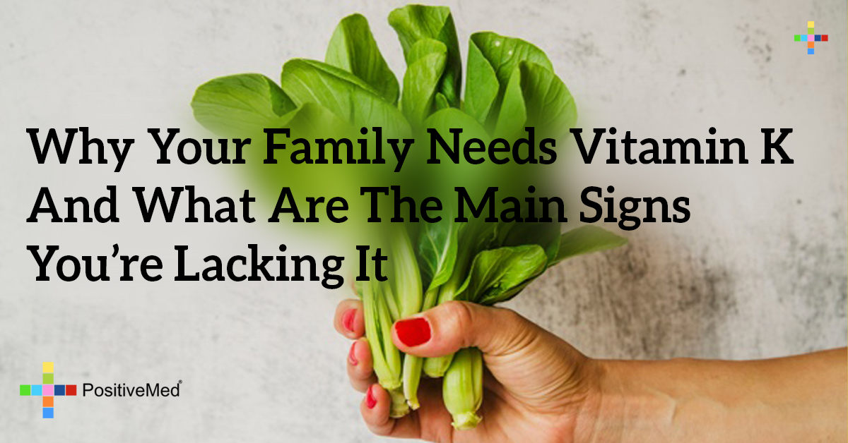 Why Your Family Needs Vitamin K And What Are The Main Signs You're ...