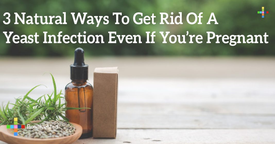 3 Natural Ways To Get Rid Of A Yeast Infection Even If You're Pregnant ...