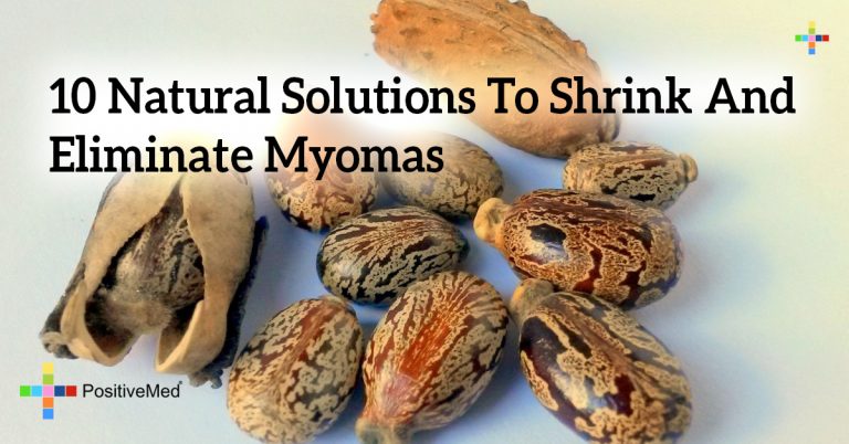 10 Natural Solutions To Shrink And Eliminate Myomas - PositiveMed