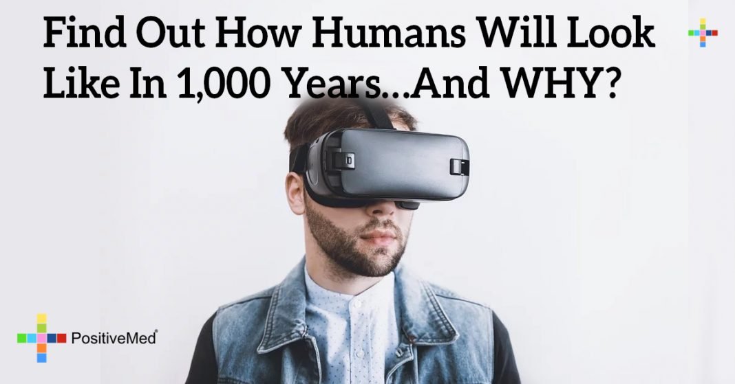 Find Out How Humans Will Look Like In 1,000 Years…And WHY? - PositiveMed