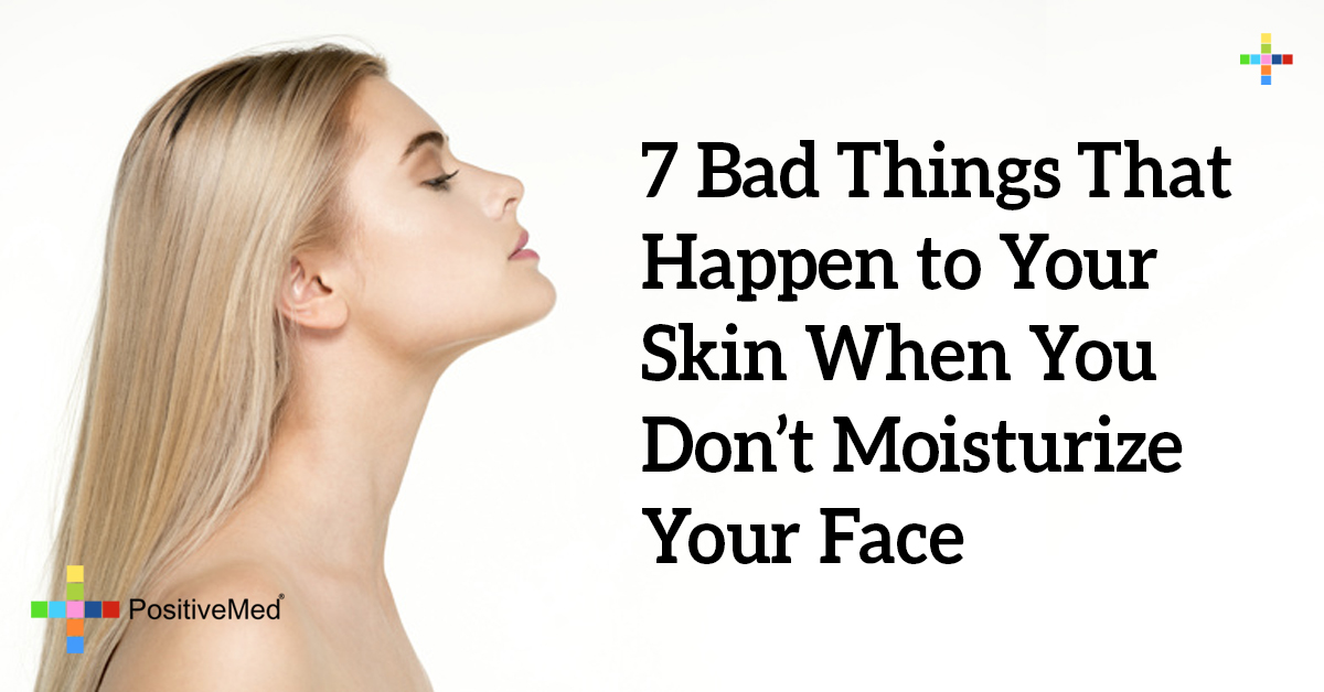 7 Bad Things That Happen to Your Skin When You Don't Moisturize Your Face