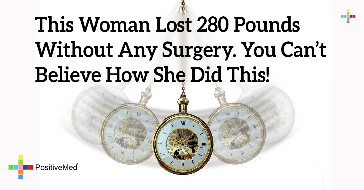 This-Woman-Lost-280-Pounds-Without-Any-Surgery.-You-Can’t-Believe-How ...