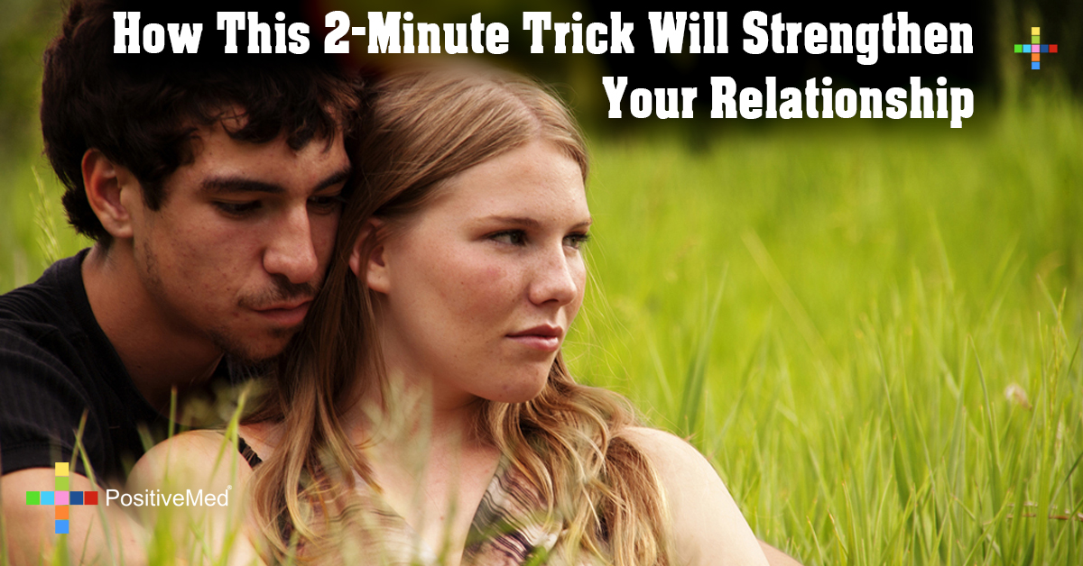 This 2-Minute Trick Will Strengthen Your Relationship