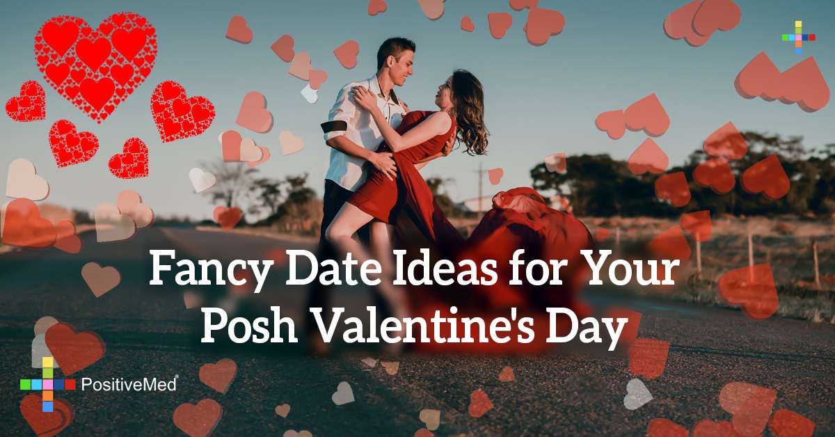 Fancy Date Ideas for Your Posh Valentine's Day 2020