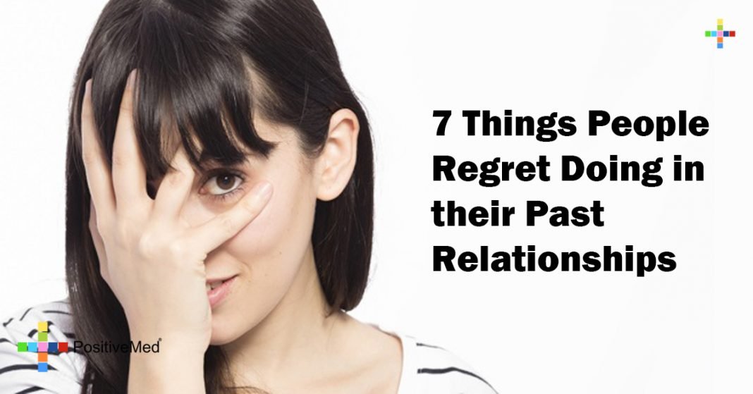7 Things People Regret Doing in their Past Relationships