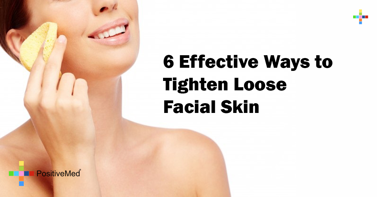 6 Effective Ways To Tighten Loose Facial Skin