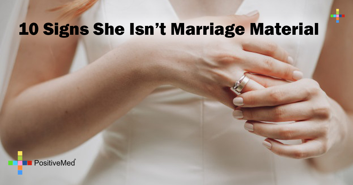 10 Signs She Isn't Marriage Material