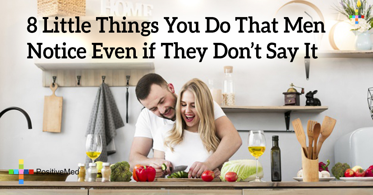 8 Little Things You Do That Men Notice Even if They Don’t Say It