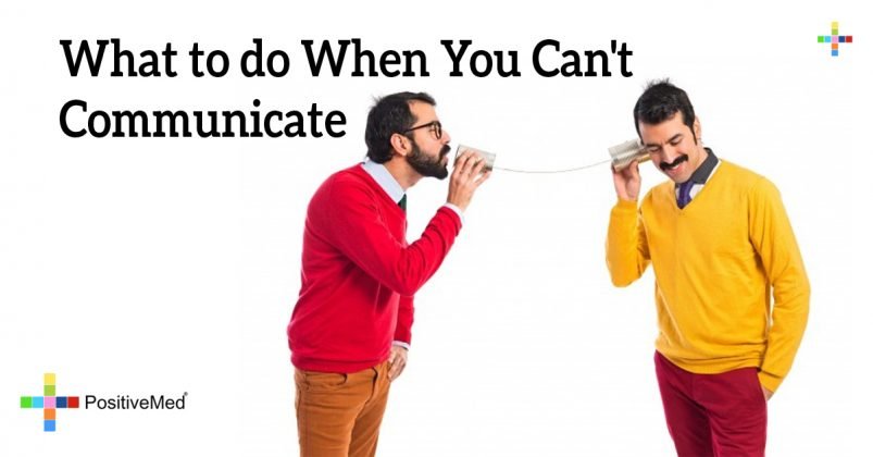 What to do When You Can't Communicate