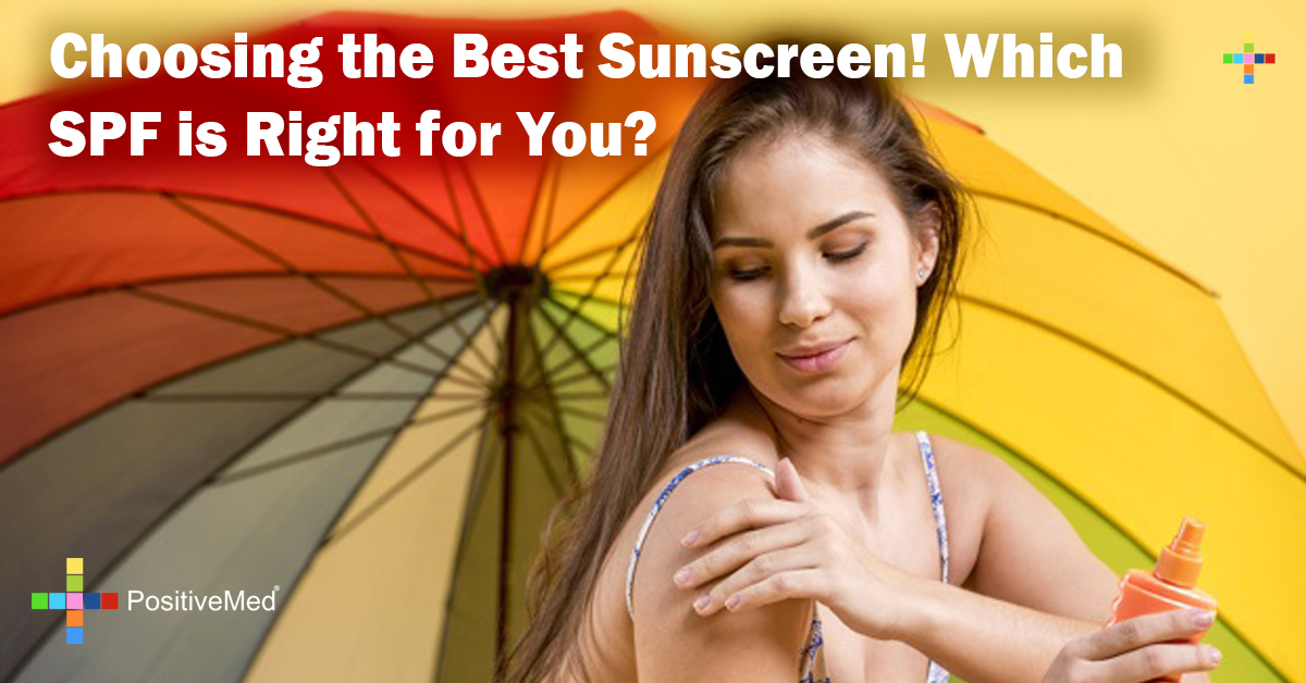 Choosing the Best Sunscreen! Which SPF is Right for You? Choosing the Best Sunscreen! Which SPF is Right for You?