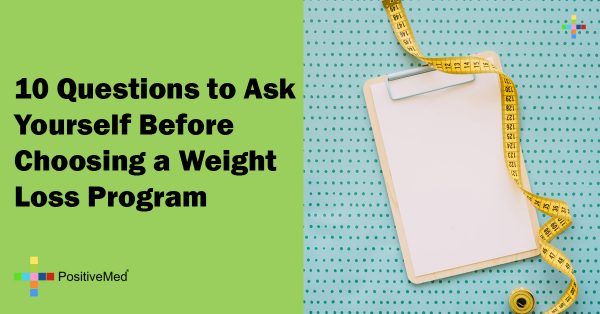 10 Questions to Ask Yourself Before Choosing a Weight Loss Program