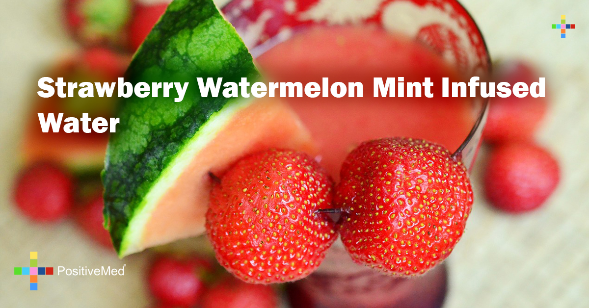 Strawberry Watermelon Mint Infused Water - PositiveMed