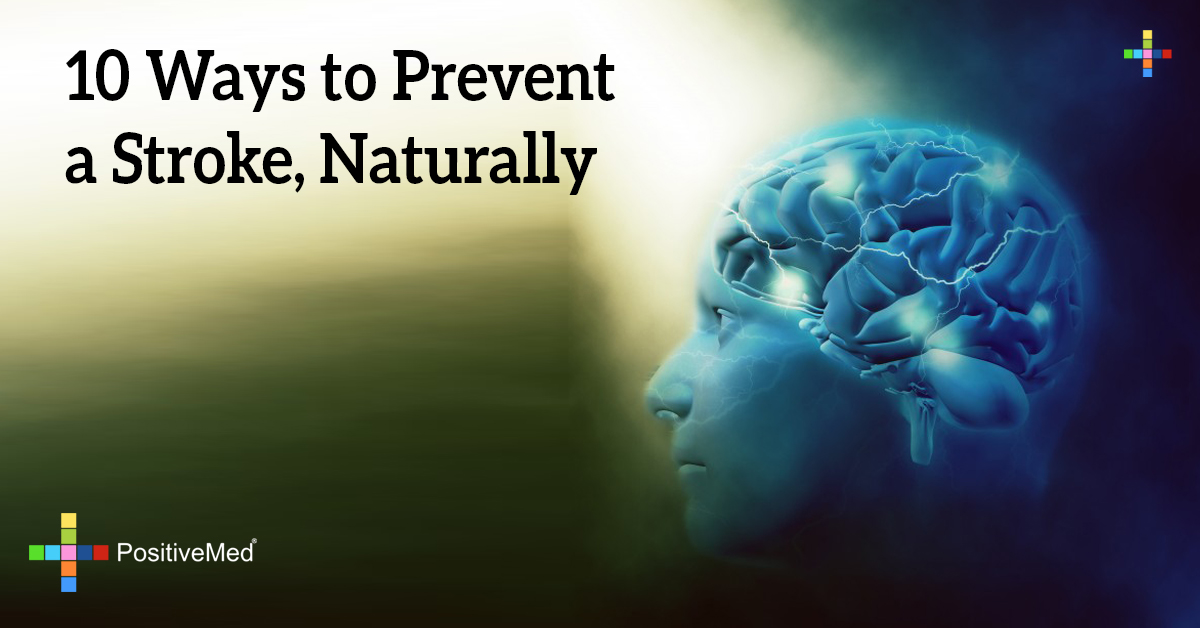 10-Ways-to-Prevent-a-Stroke-Naturally - PositiveMed