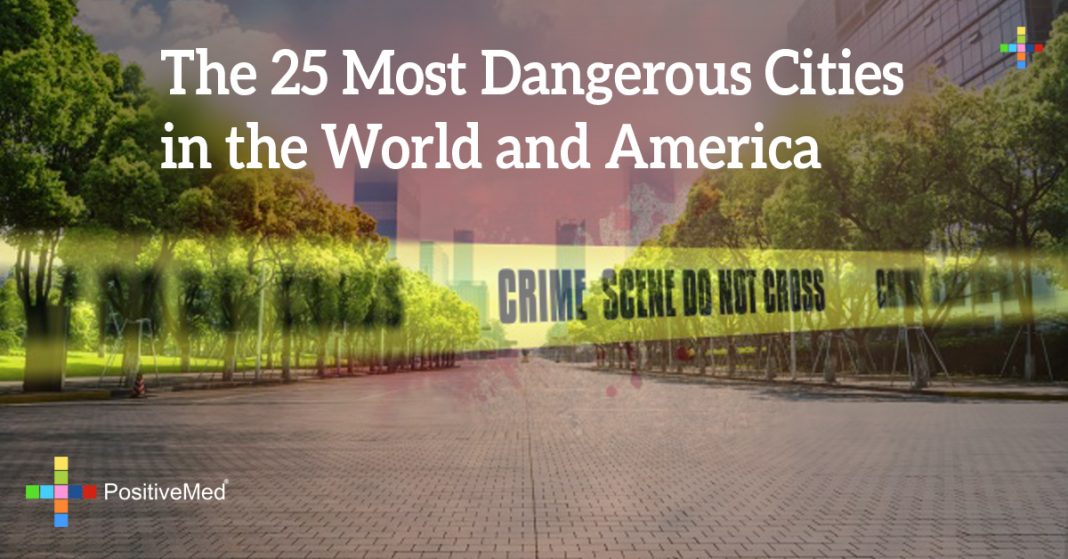 The 25 Most Dangerous Cities in the World