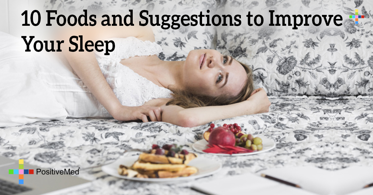 10 Foods and Suggestions to Improve Your Sleep