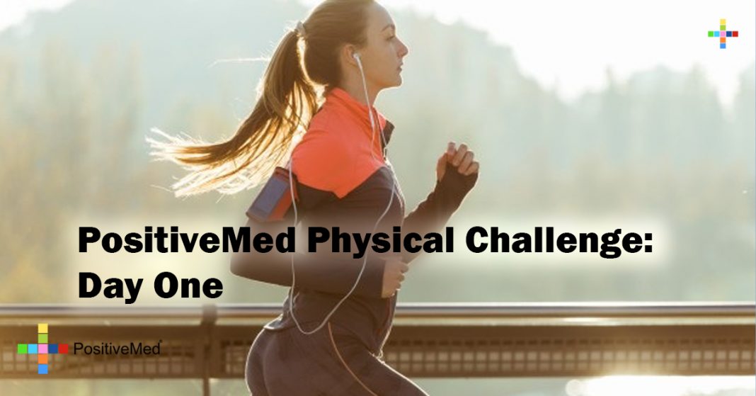 PositiveMed Physical Challenge: Day One - PositiveMed