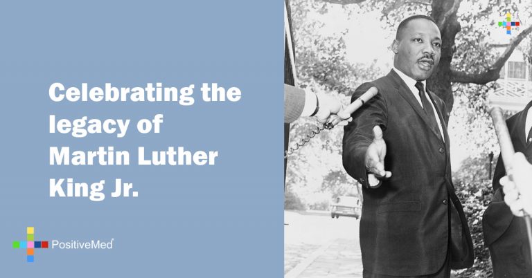Celebrating the legacy of Martin Luther King Jr. - PositiveMed