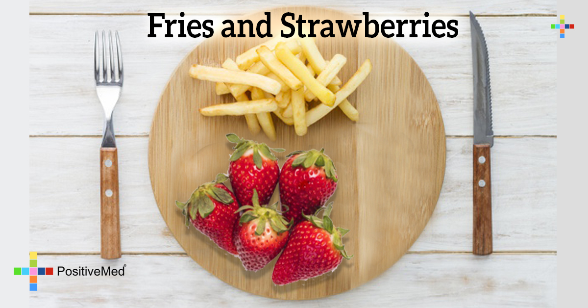 Fries and Strawberries - PositiveMed