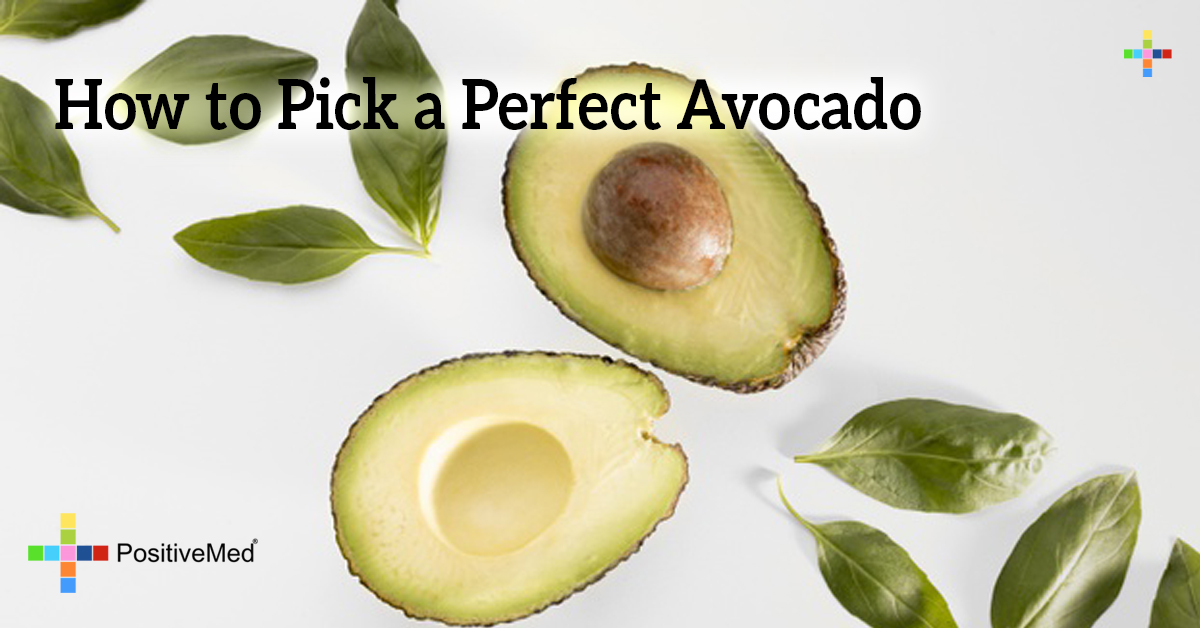 How to Pick a Perfect Avocado - PositiveMed