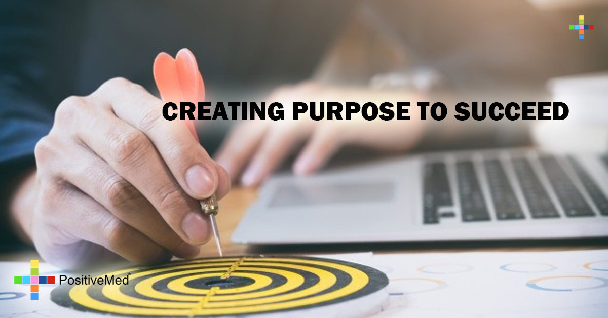 CREATING PURPOSE TO SUCCEED - PositiveMed