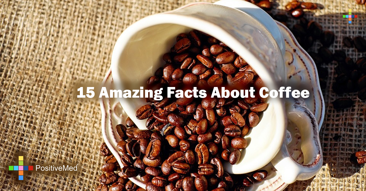 15 Amazing Facts About Coffee - PositiveMed