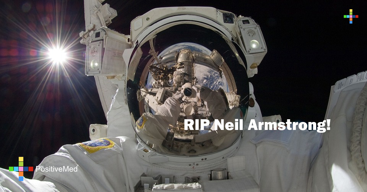 RIP Neil Armstrong! - PositiveMed