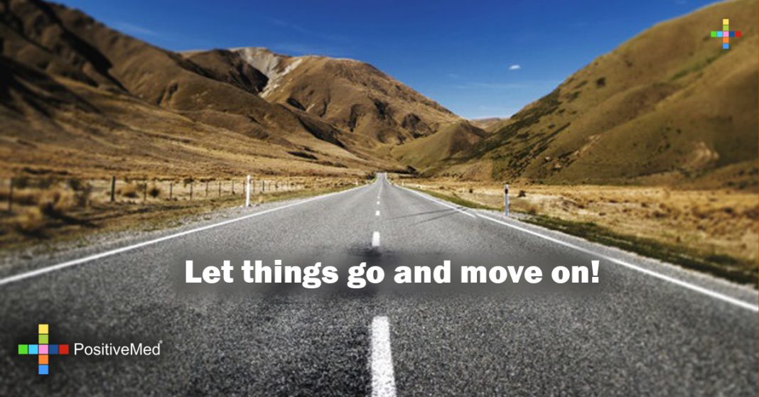 Let things go and move on! - PositiveMed
