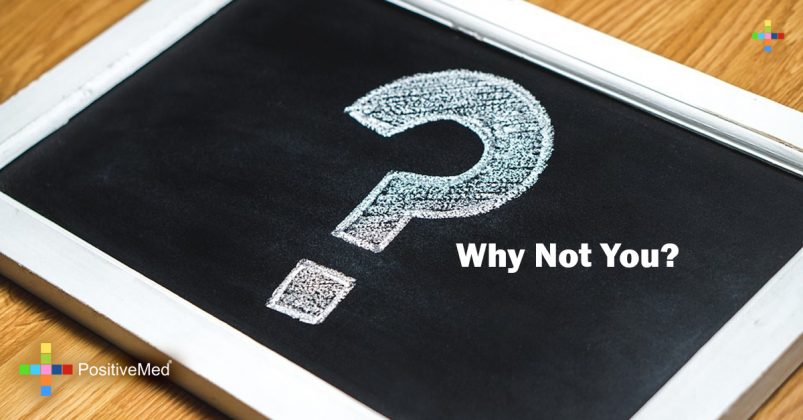 Why Not You? - PositiveMed