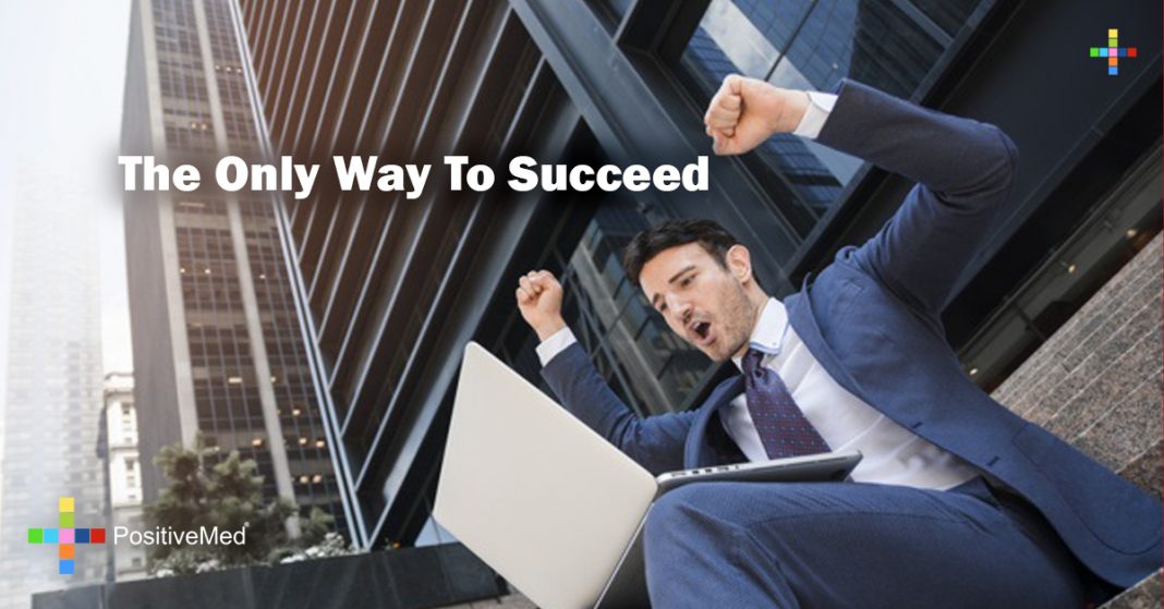 The Only Way To Succeed - PositiveMed