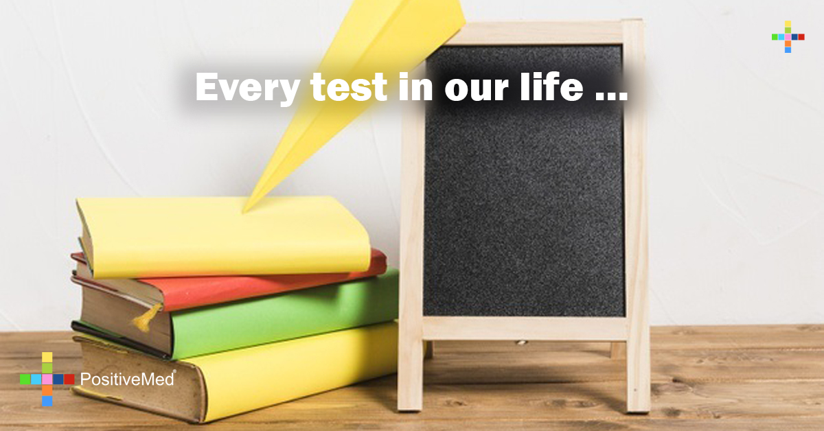 Every test in our life ... - PositiveMed