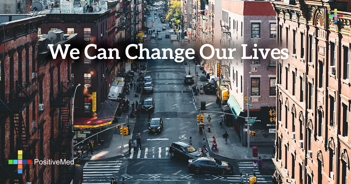 We can change our lives - PositiveMed