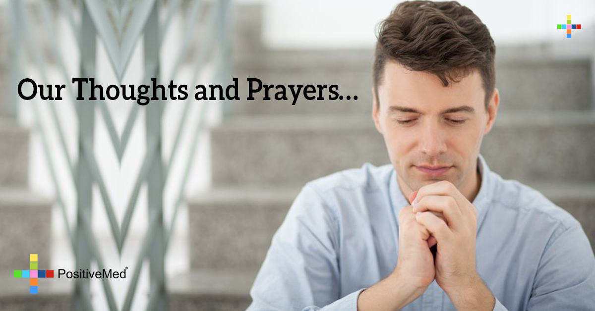 Our Thoughts and Prayers...